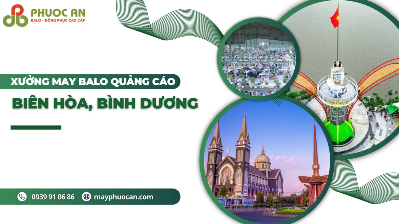 Xưởng May Balo Biên Hòa Bình Dương Theo Yêu Cầu Giá Rẻ